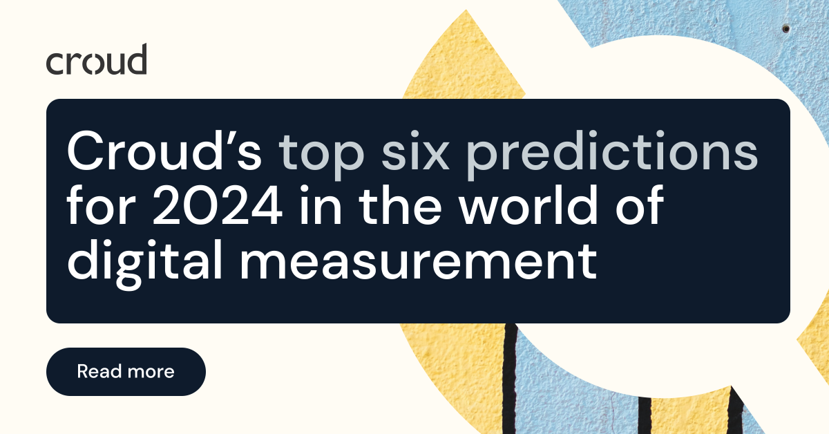 Croud’s top six predictions for 2024 in the world of digital ...