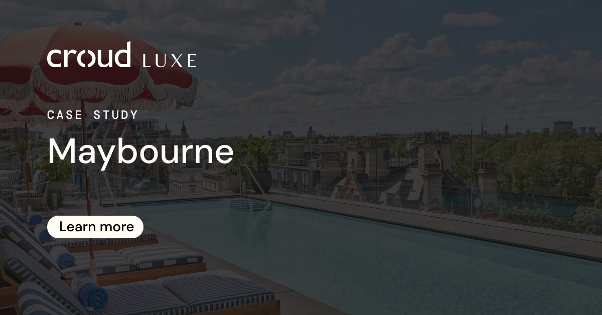 Maybourne case study | Croud
