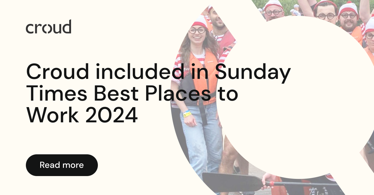 Croud included in Sunday Times Best Places to Work 2024