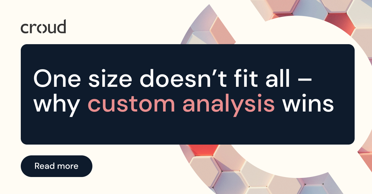 One size doesn't fit all – why custom analysis wins | Croud