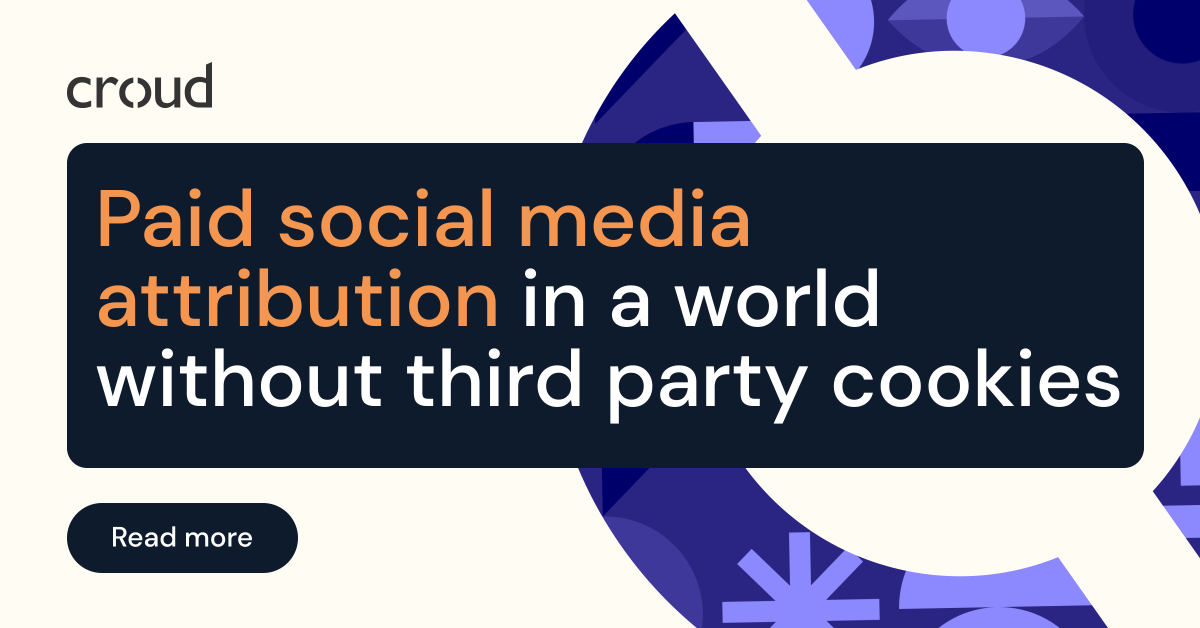 Paid social media attribution in a world without third party cookies ...